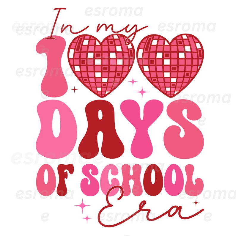 In My 100 Days of School Era Svg Png, 100 Days of School Valentine’s ...