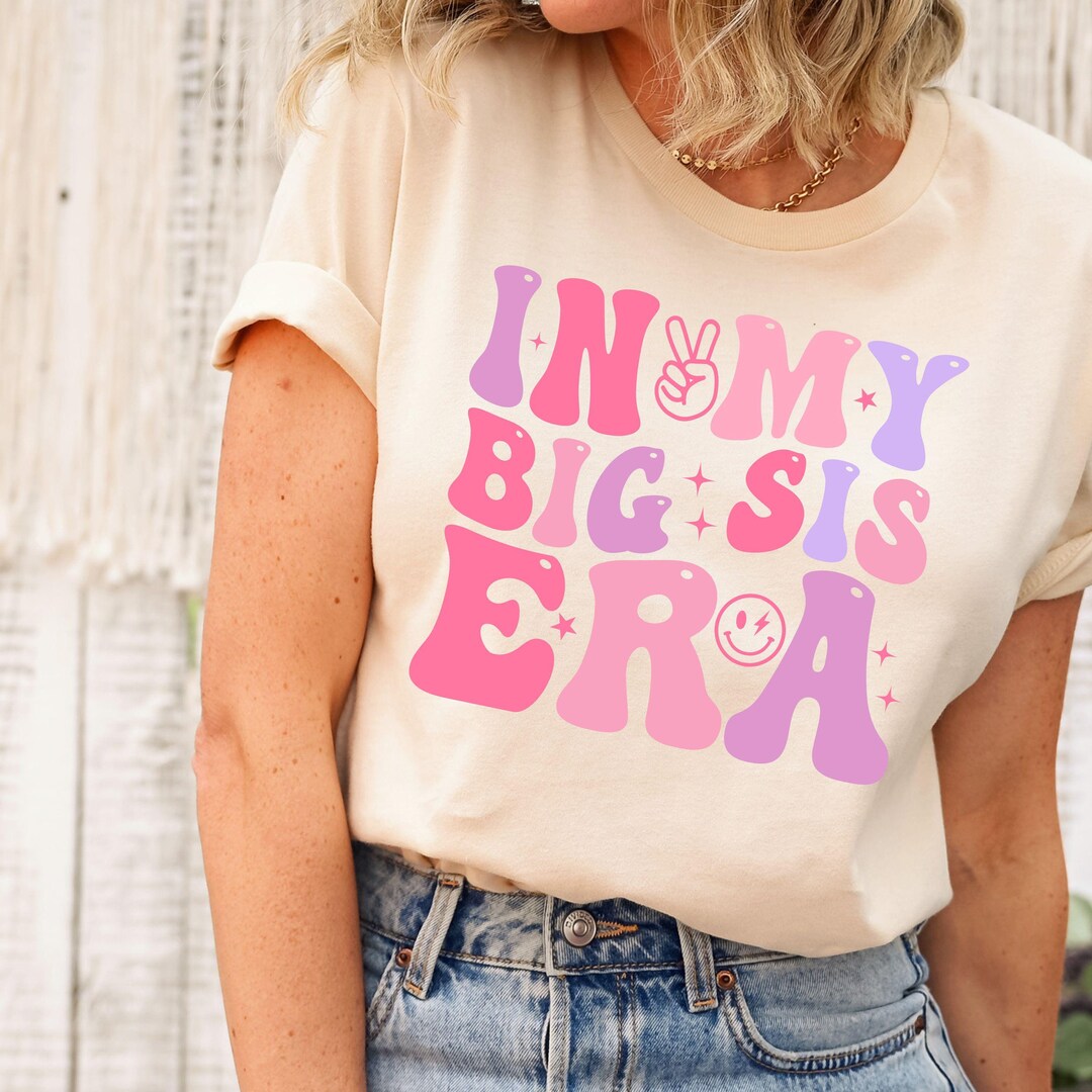 Groovy in Big Sis Era Svg Png, Cute Big Sister Design, Funny Retro ...