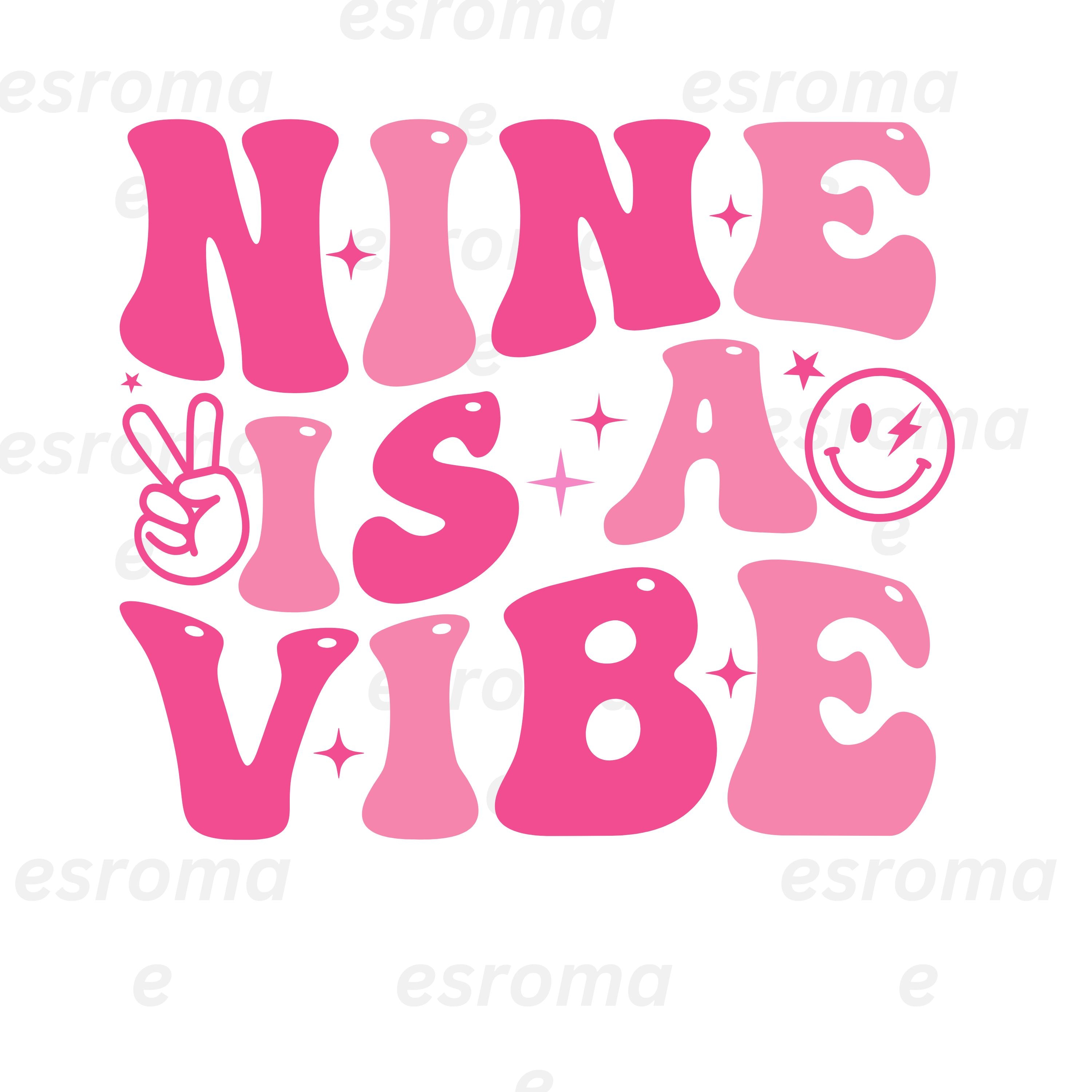 Nine is A Vibe Svg Png, Groovy 9th Birthday Party Png,9 Years Old ...