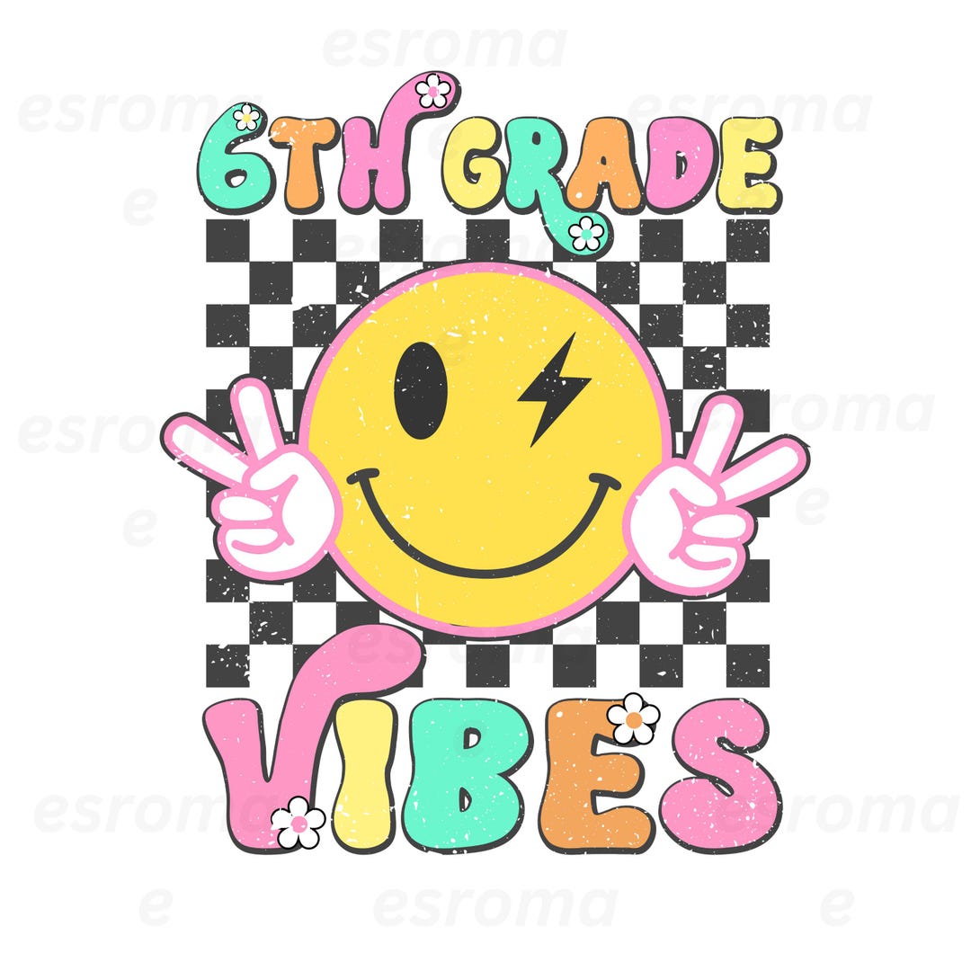 6th Grade Vibes Smile Face Svg Png, Back to School Six Grade PNG, Fifth ...