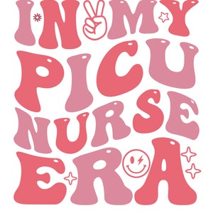 In My Picu Nurse Era Svg Png, Picu Nurse Svg, Pediatric Intensive Care ...