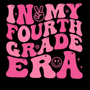 In My Fourth Grade Era Svg Png, Back to School Teacher Student Svg, 4th ...