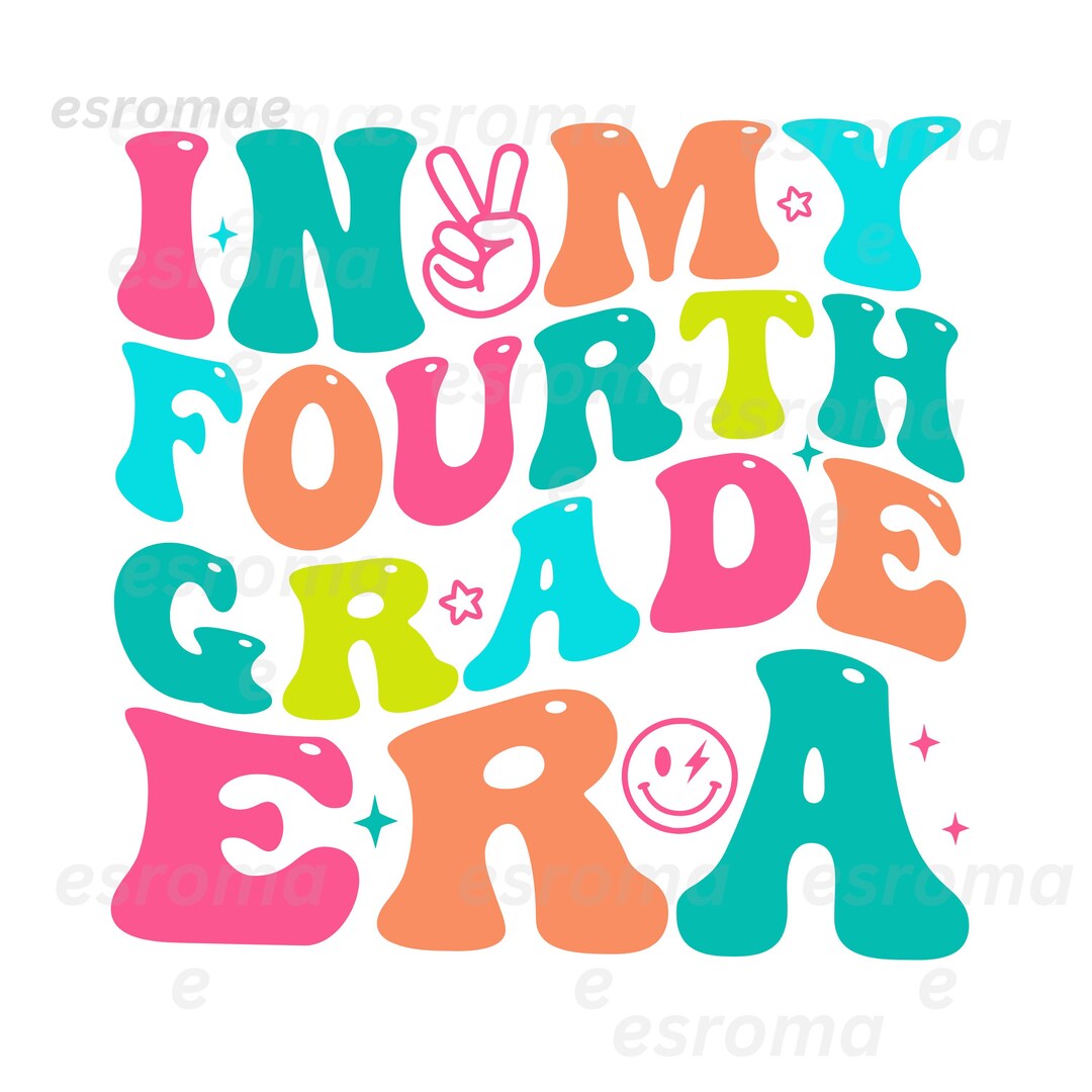 In My Fourth Grade Era Svg Png, Groovy in My Last Day of 4th Grade Era ...