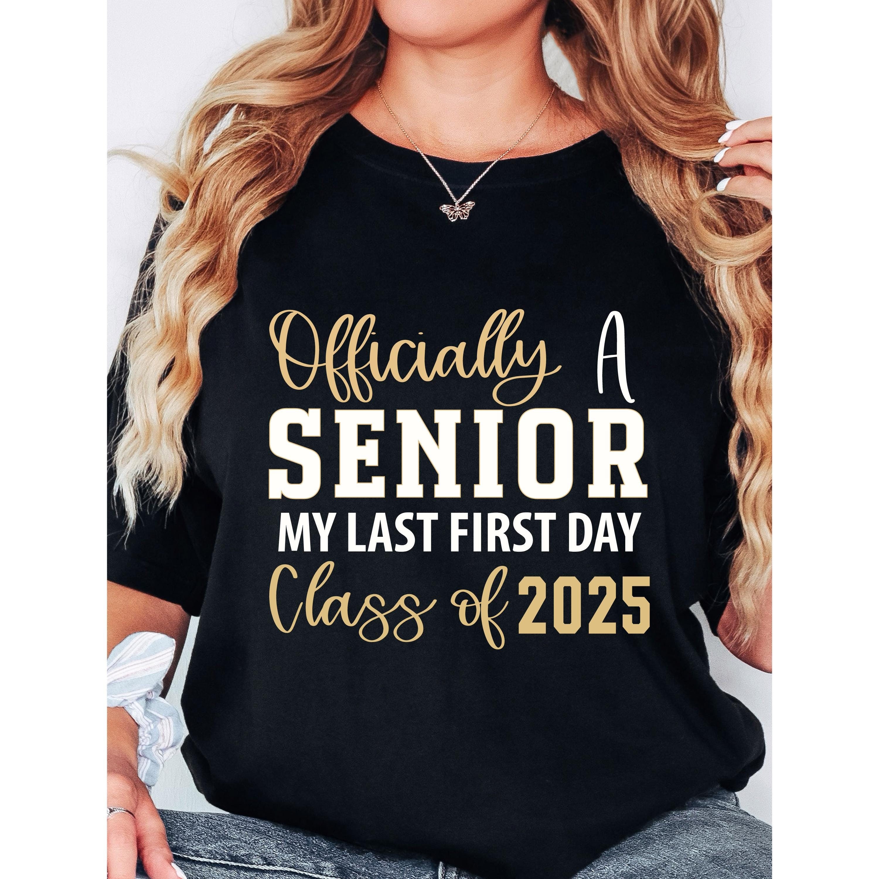 My Last First Day Senior 2025 SVG PNG, Senior 2025 PNG, Senior Gifts ...