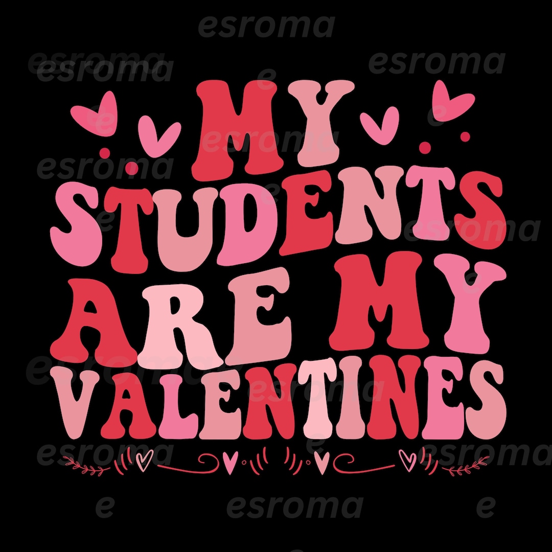 My Students Are Valentine SVG PNG, Positive Affirmations Groovy ...