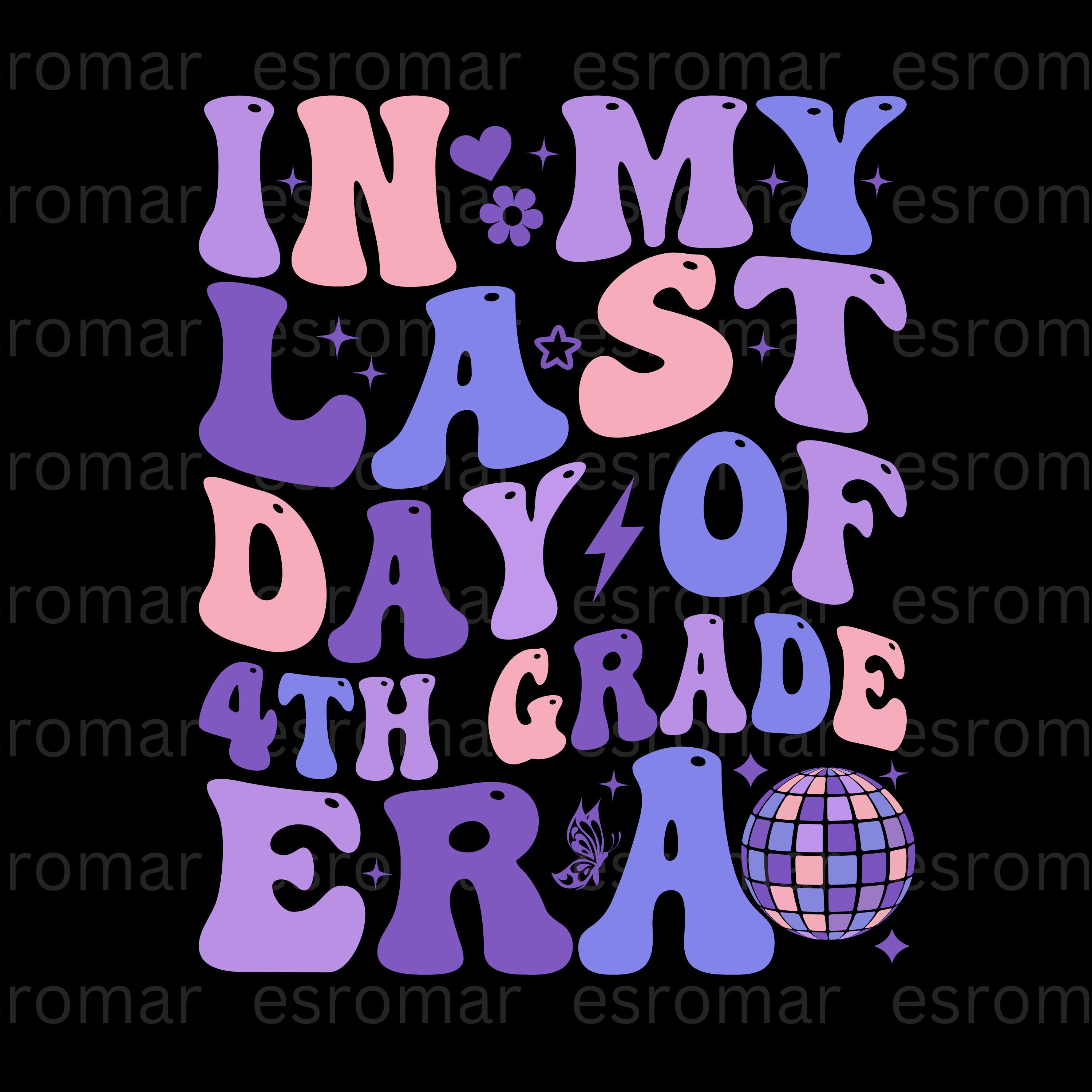 Groovy in My Last Day of 4th Grade Era Svg Png, Last Day of School Svg ...
