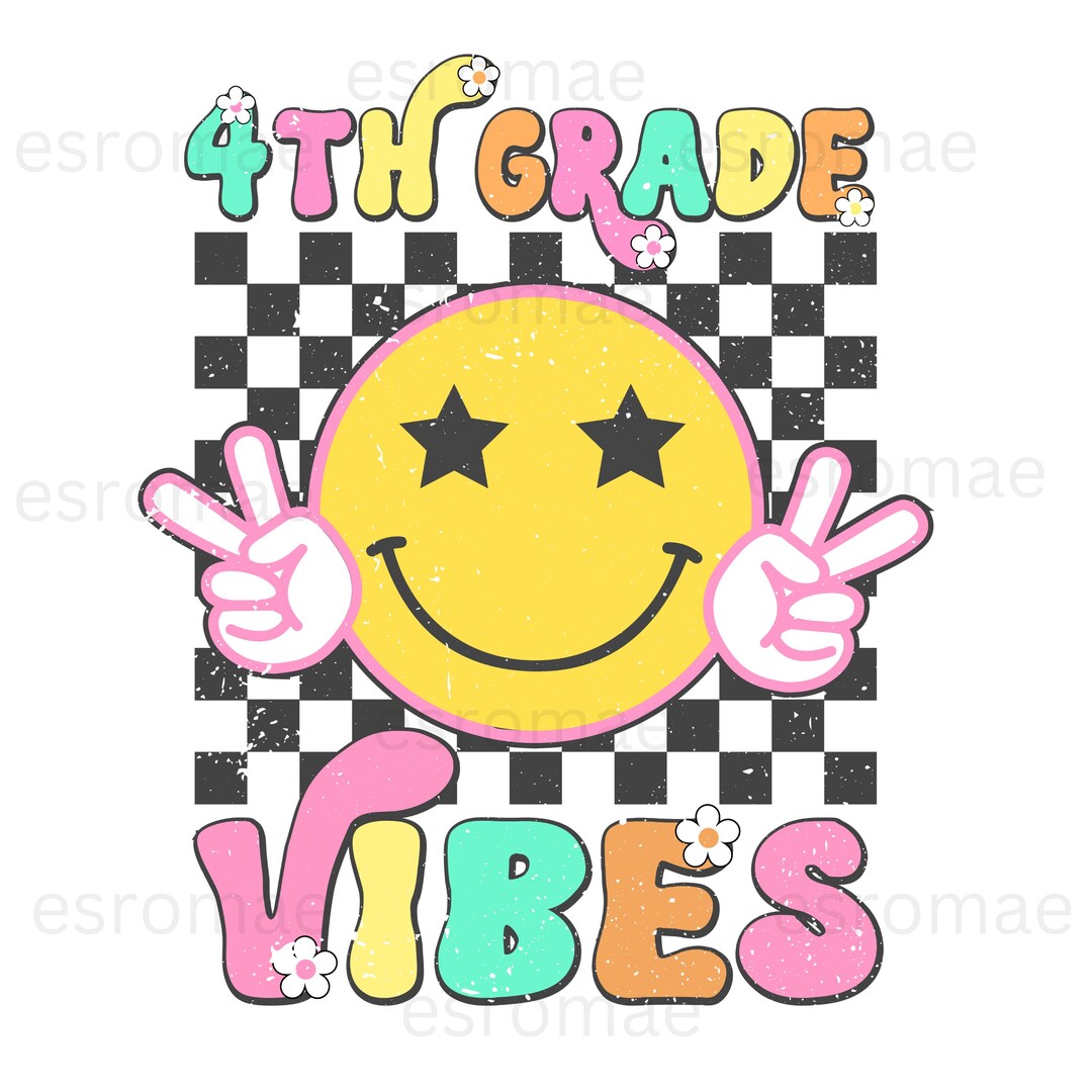 Fourth Grade Vibes Smile Face Png, Back to School 4th Grade PNG, 4th ...