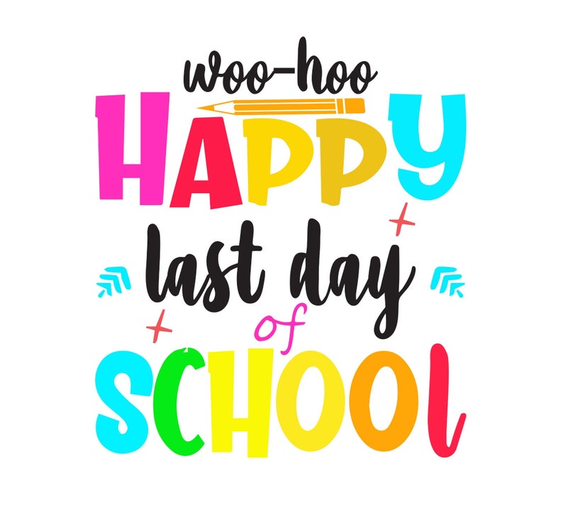 Woo-hoo Happy Last Day of School Svg Png Last Day of School - Etsy