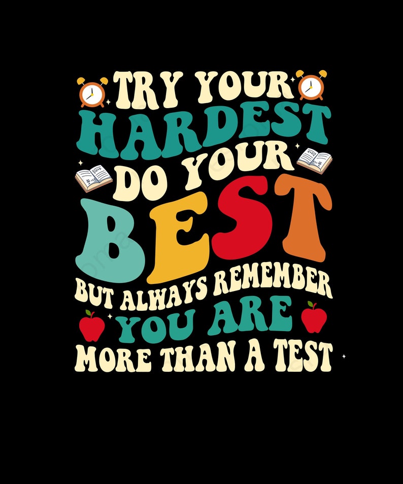 Try Your Hardest Do Your Best but Always Remember You're More Than A ...