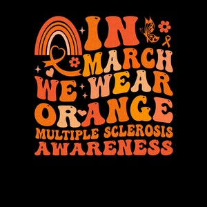 In March We Wear Orange MS Multiple Sclerosis Awareness Svg Png ...