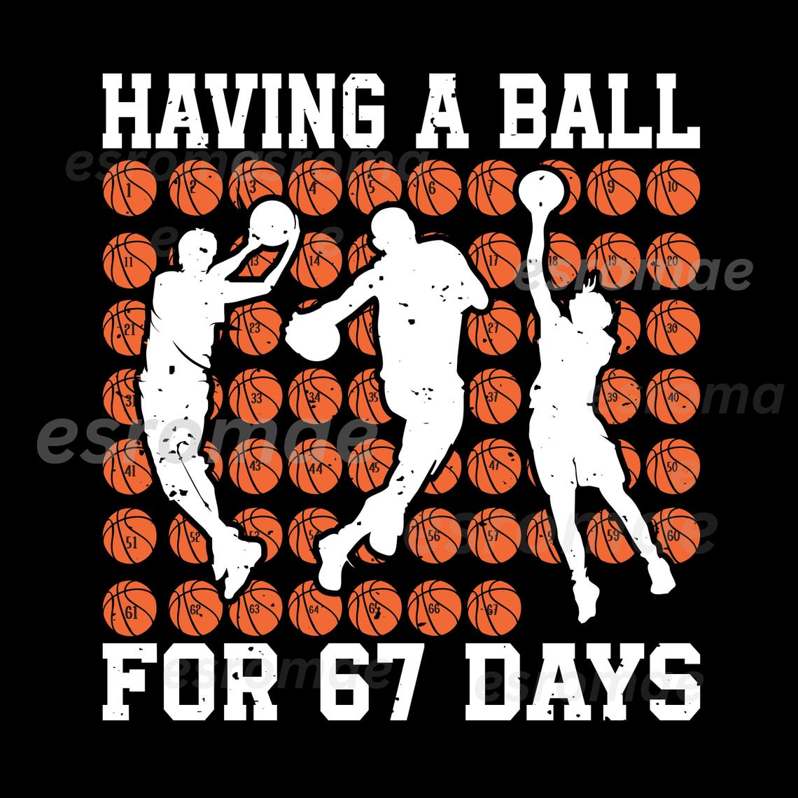 67 Days of School Basketball Png Svg, Having A Ball for 67 Days Shirt ...