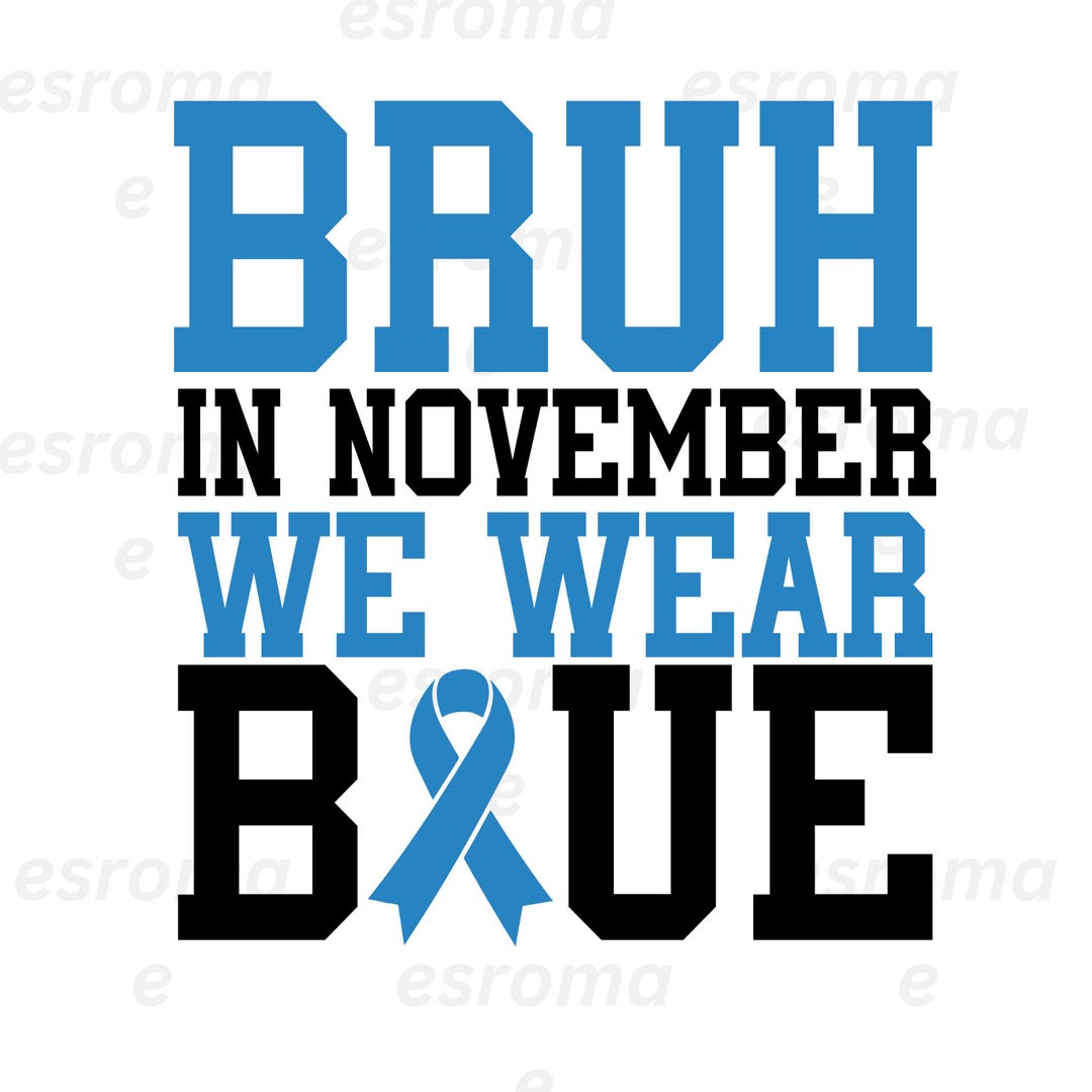Bruh in November We Wear Blue Svg Png in November We Wear Blue Diabetes ...