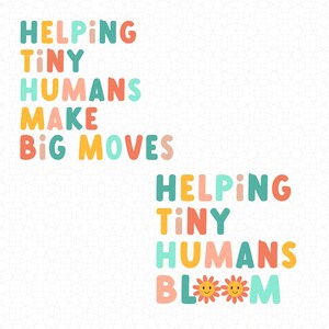 Helping Tiny Humans Make Big Moves Svg Png, Helping Tiny Humans Bloom ...