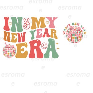 In My New Year Era Png Svg. Kids New Year Svg Shirt, New Year 2025 ...