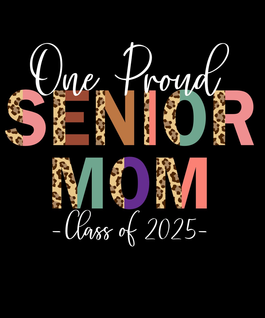 Proud Mom of A 2025 Senior PNG Svg, One Proud Senior Mom Class of 2025 ...