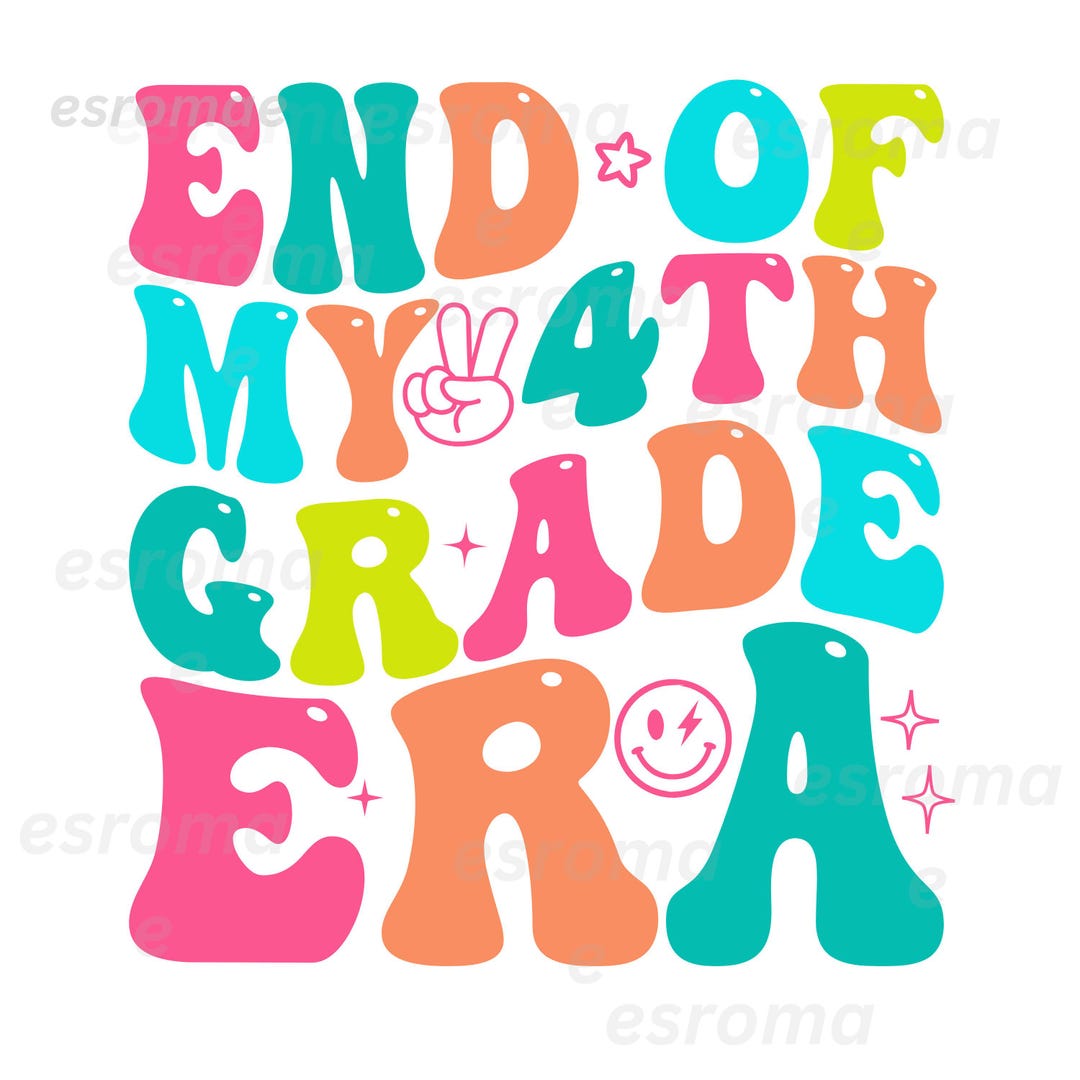 End of My 4th Grade Era Svg Png, Groovy in My Last Day of 4th Grade Era ...