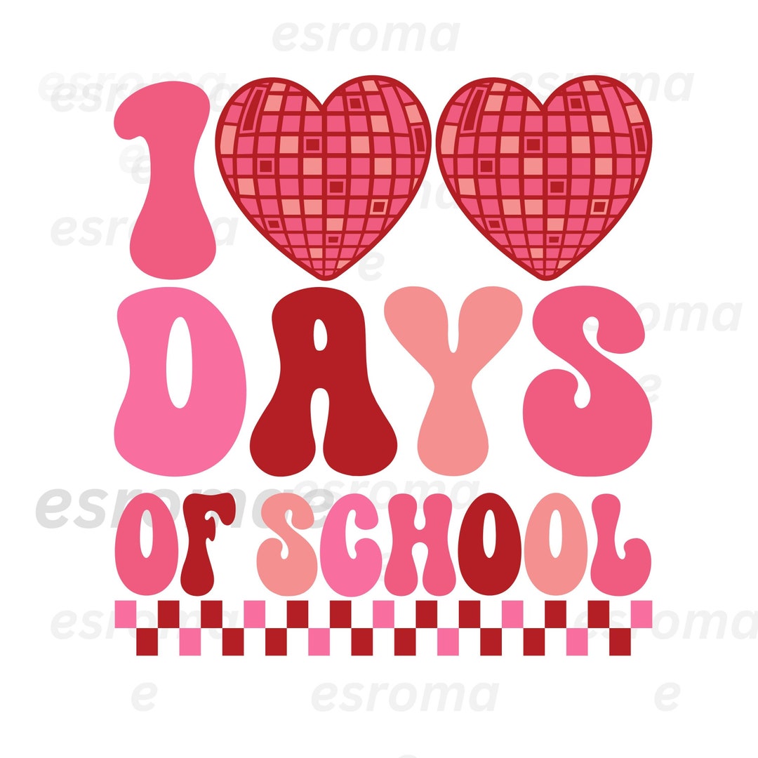 100 Days of School Retro Svg Png, 100 Days of School Valentine’s Day ...