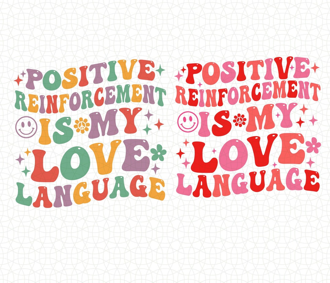 Positive Reinforcement is My Love Language Svg Png, Valentines Aba ...