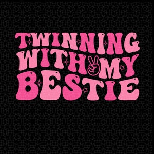 Twinning With My Bestie Svg Png, Funny Twin Matching PNG, Twins Day ...
