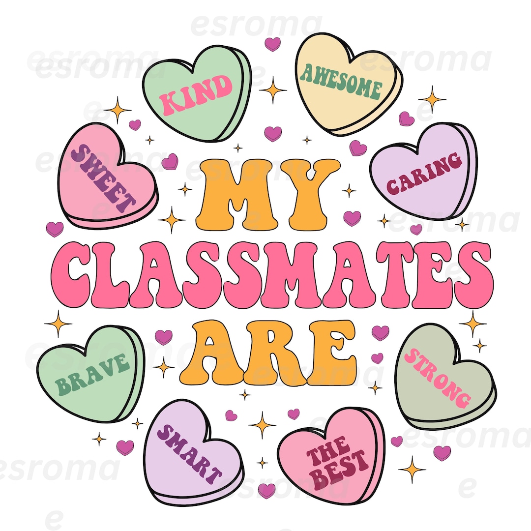 My Classmates Are Valentines Day SVG PNG, Candy Positive Hearts Kids ...