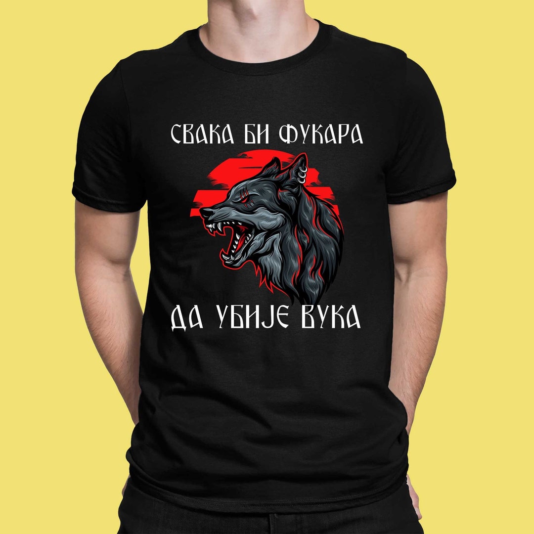 Svaka Bi Fukara Da Ubije Vuka Shirt,ravna Gora Shirt, Draza Mihajlovic ...
