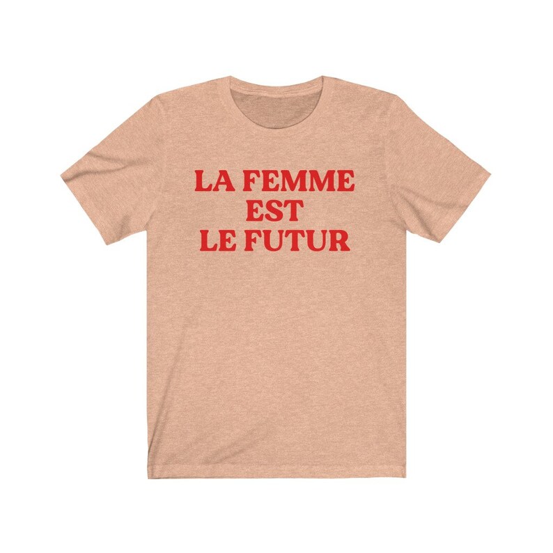 La Femme Est Le Futur Femme Future French T Shirt Female Etsy