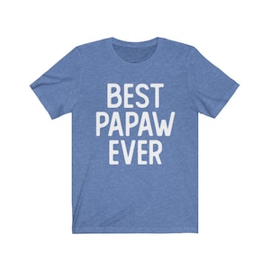 Best Papaw Ever Shirt, Best Papaw Ever Gift, Awesome Papaw T-shirt ...