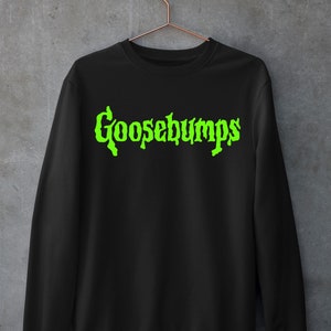 Goosebumps Sweatshirt, Goosebumps Shirt, Halloween Shirt, Halloween ...