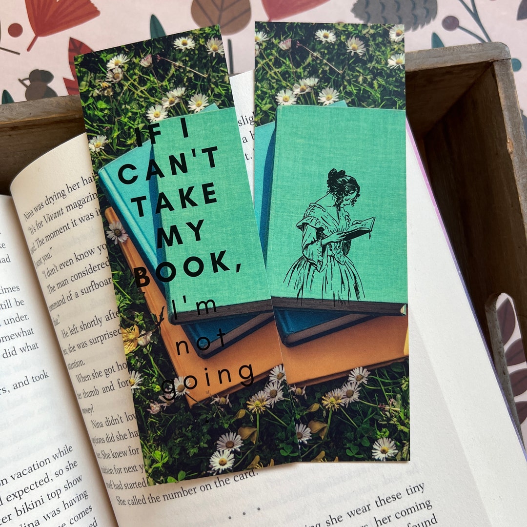 If I Can't Take My Book, I'm Not Going Bookmark | Reading Gift | Book ...