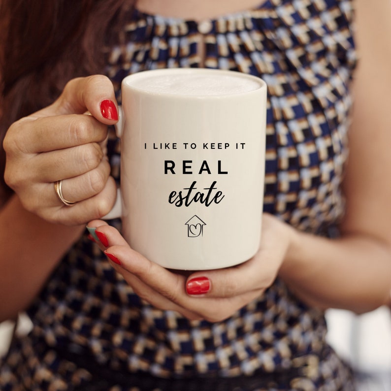 I Like to Keep It Real Estate | Coffee Mug | Real Estate Mug | Realtor ...