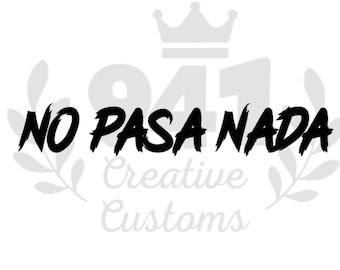 No Pasa Nada Car Decal Trokiando Decals Junior H Decals - Etsy
