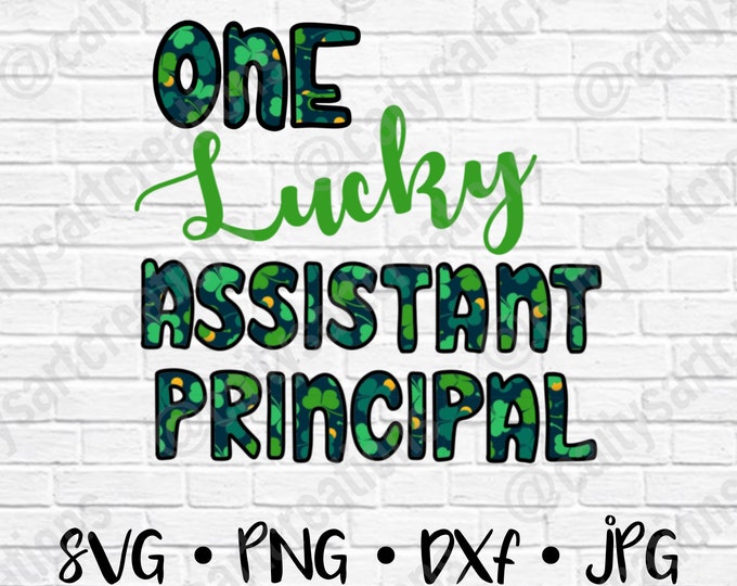 One Lucky Assistant Principal | SVG File | PNG File | Assistant ...