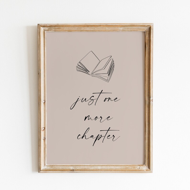 Bookish Wall Art, Just One More Chapter Print, Bookish Gifts, Book ...