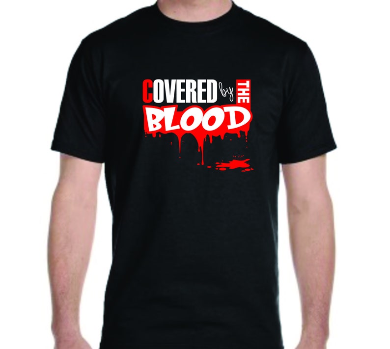Covered by the Blood T- Shirt - Etsy
