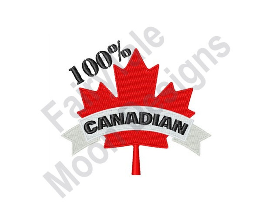 100% Canadian Machine Embroidery Design, Hundred Percent Canadian ...