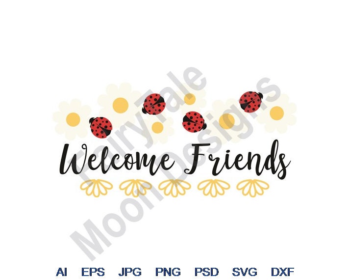 Welcome Friends Svg Dxf Eps Png Jpg Vector Art | Etsy