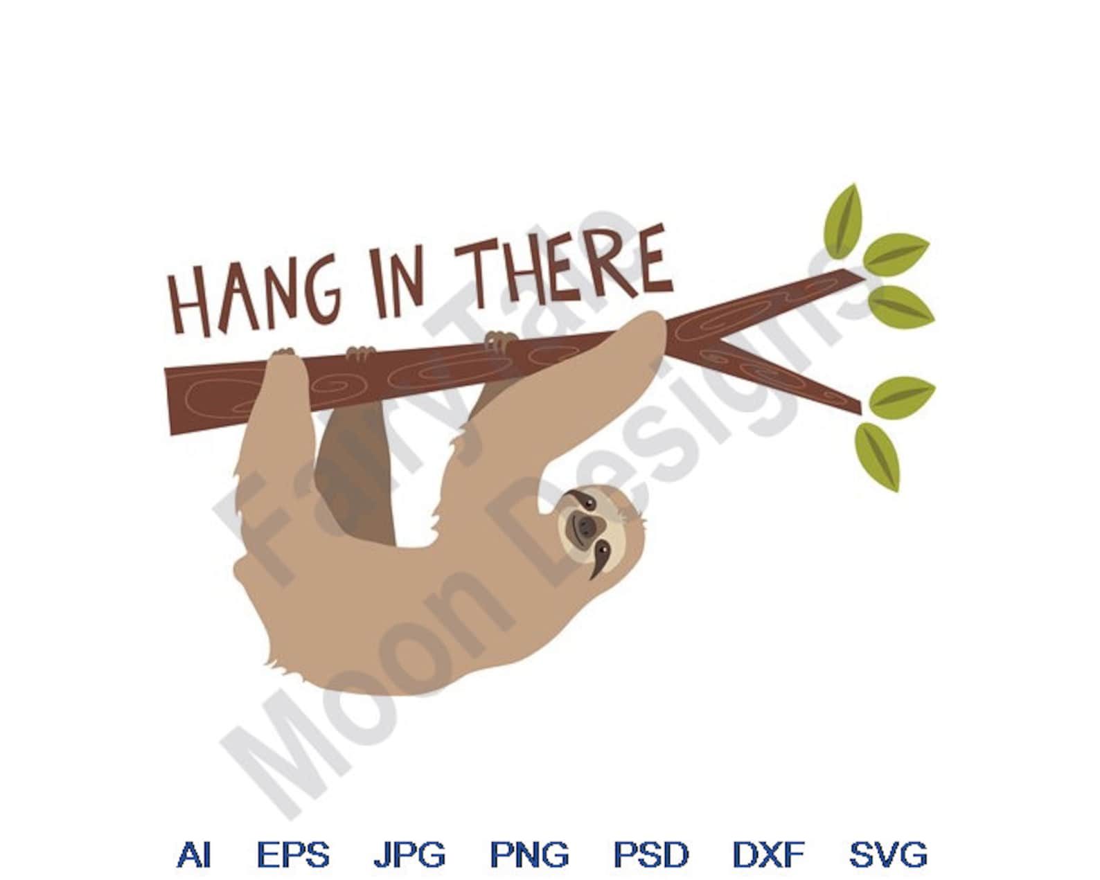 Hang In There Svg Dxf Eps Png Jpg Vector Art Clipart | Etsy