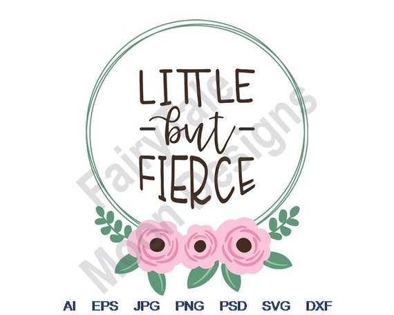 Little but Fierce Svg Dxf Eps Png Jpg Vector Art | Etsy
