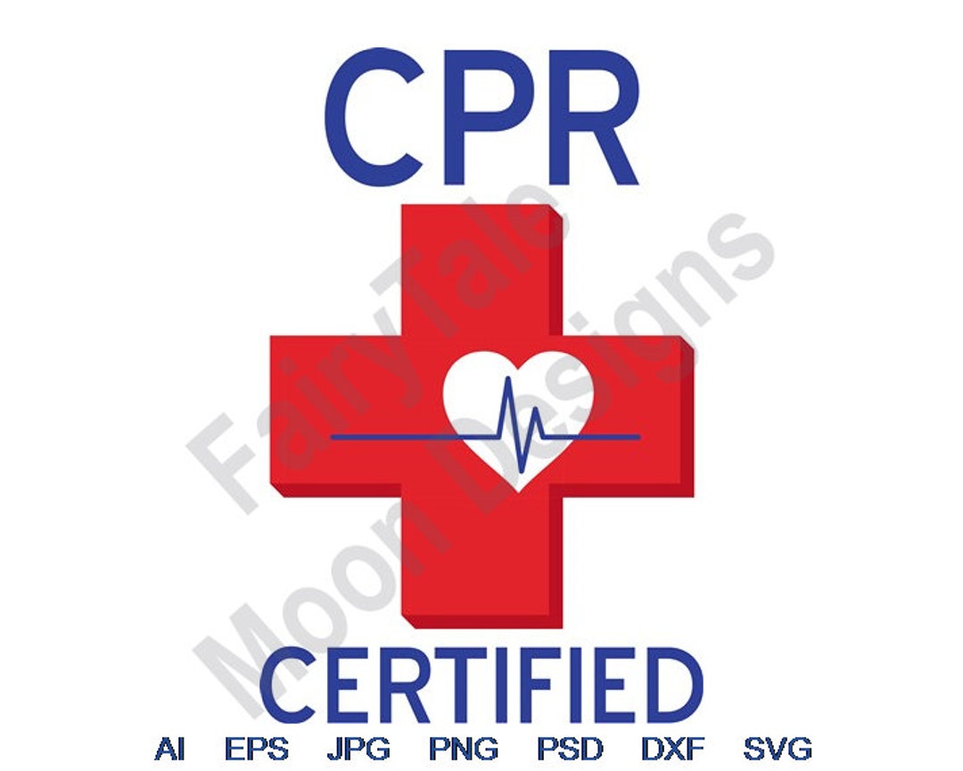 CPR Certified - Svg, Dxf, Eps, Png, Jpg, Vector Art, Clipart, Cut File ...
