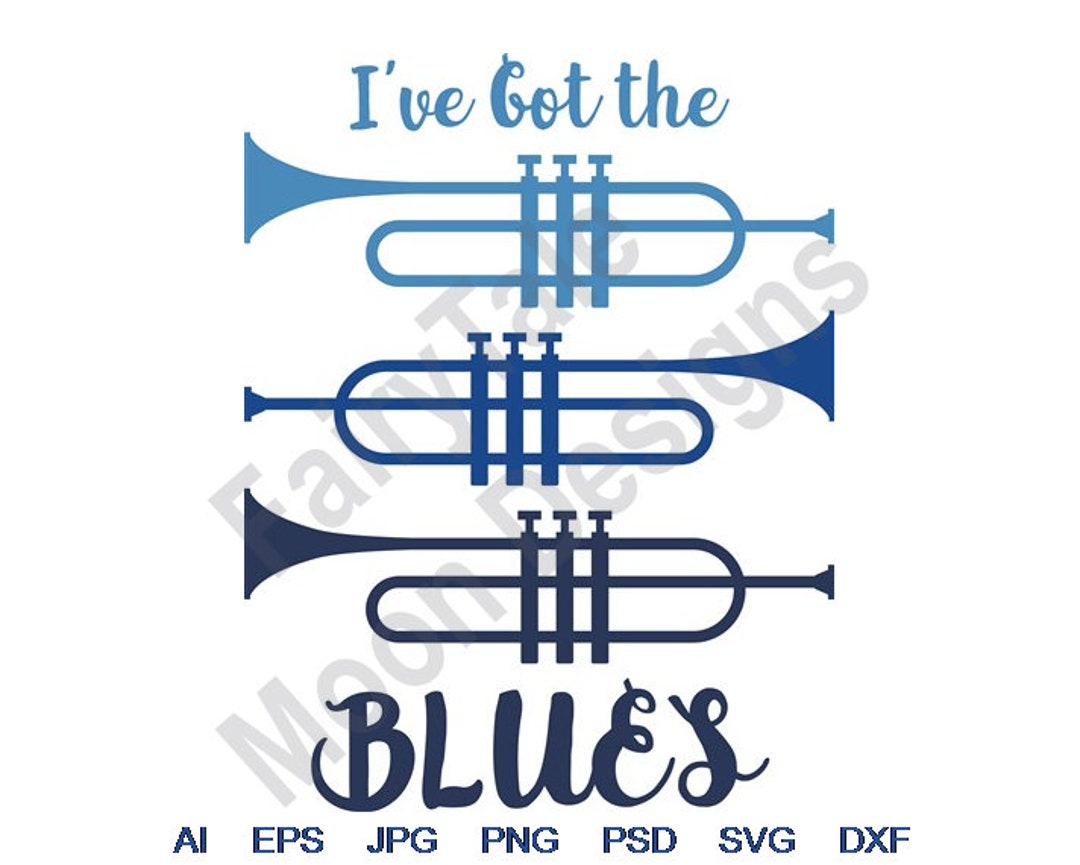 I've Got the Blues - Svg, Dxf, Eps, Png, Jpg, Vector Art, Clipart, Cut ...