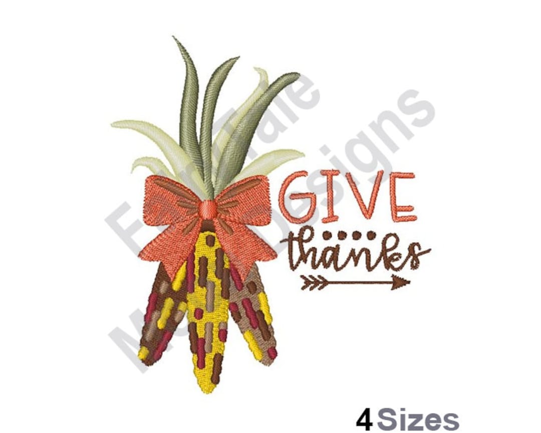 Give Thanks - Machine Embroidery Design, Thanksgiving Corn Decoration ...