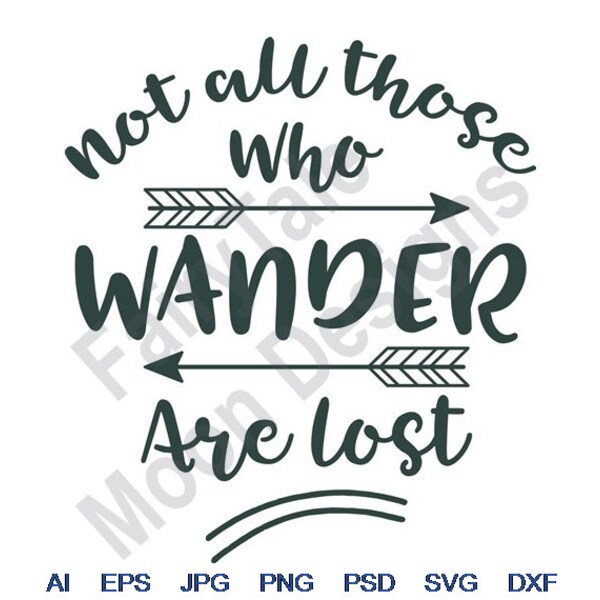 Not All Who Wander Are Lost Svg - Etsy