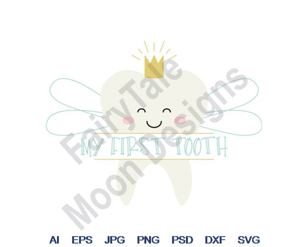 My First Tooth Svg, Dxf, Eps, Png, Jpg, Vector Art, Clipart, Cut File ...