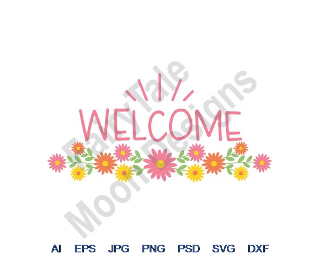 Welcome Flowers - Svg, Dxf, Eps, Png, Jpg, Vector Art, Clipart, Cut ...