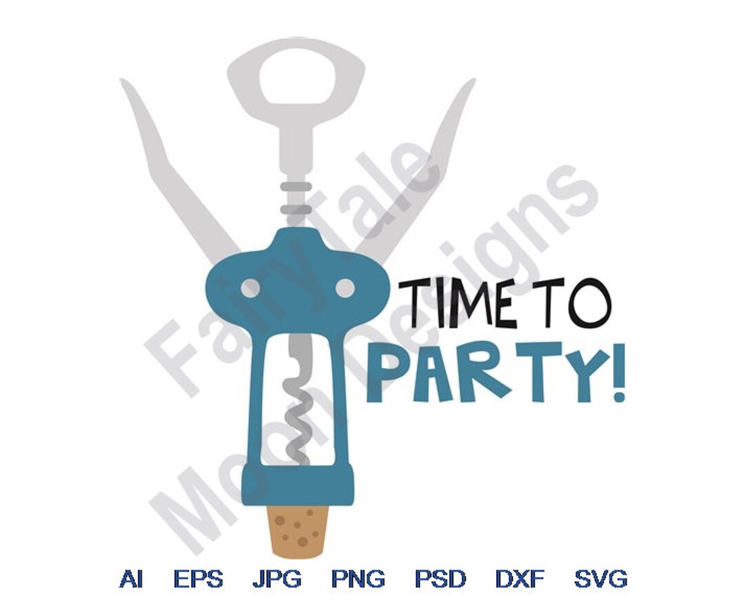 Time to Party Svg, Dxf, Eps, Png, Jpg, Vector Art, Clipart, Cut File ...
