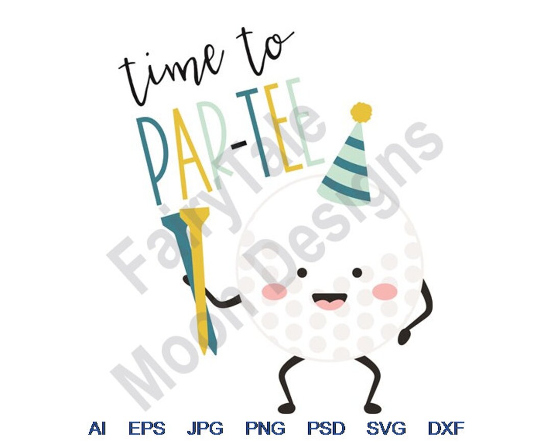 Time to Par-tee - Svg, Dxf, Eps, Png, Jpg, Vector Art, Clipart, Cut ...