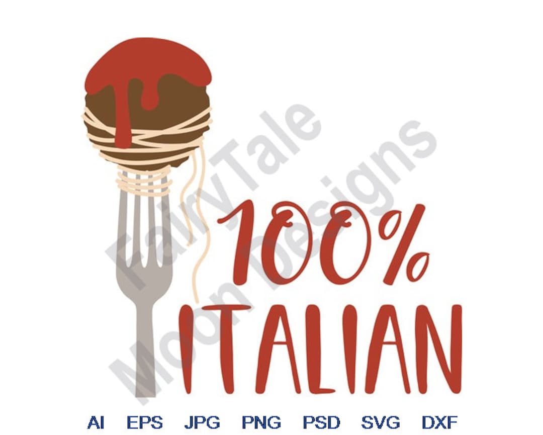 100% Italian Svg, Dxf, Eps, Png, Jpg, Vector Art, Clipart, Cut File ...
