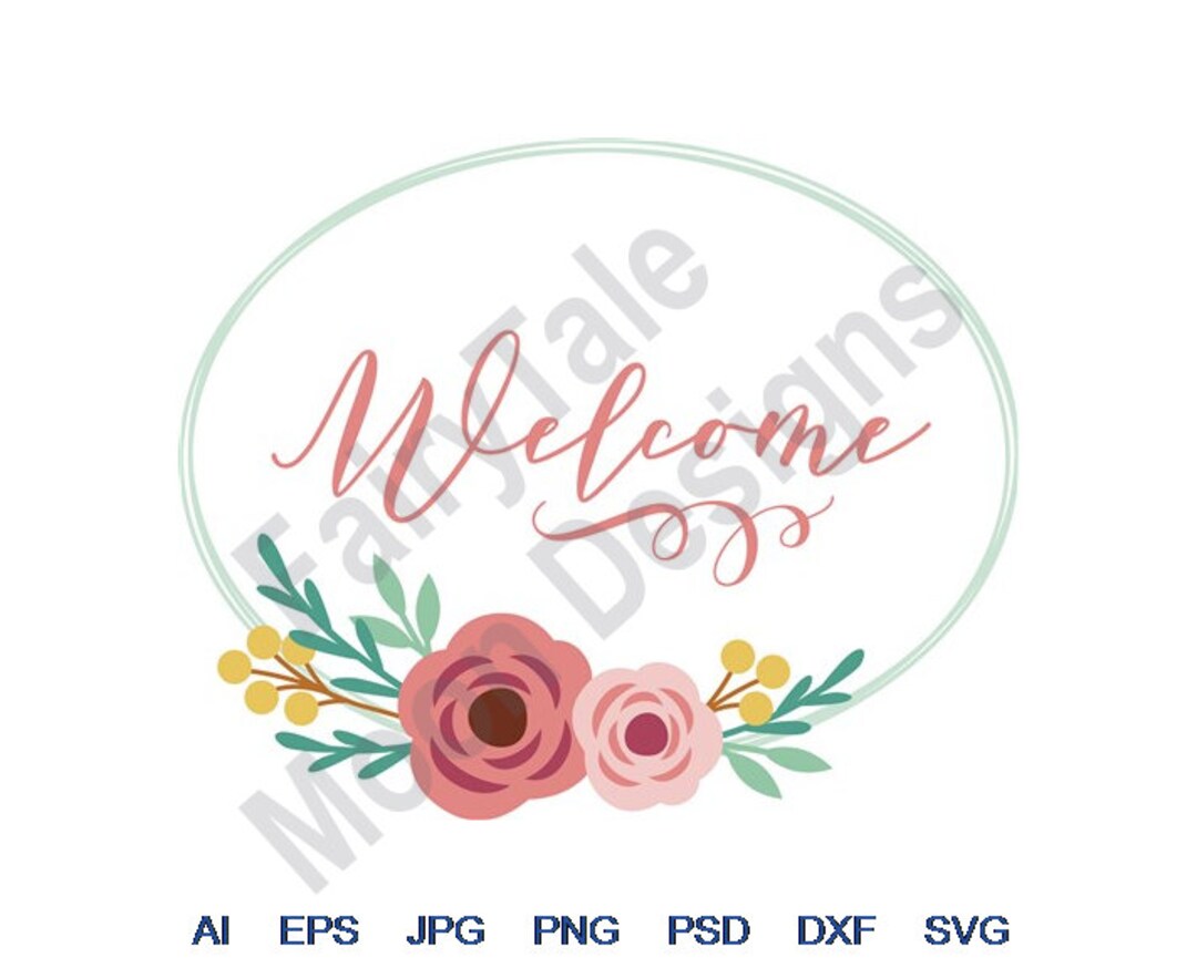 Welcome Svg, Dxf, Eps, Png, Jpg, Vector Art, Clipart, Cut File, Flower ...