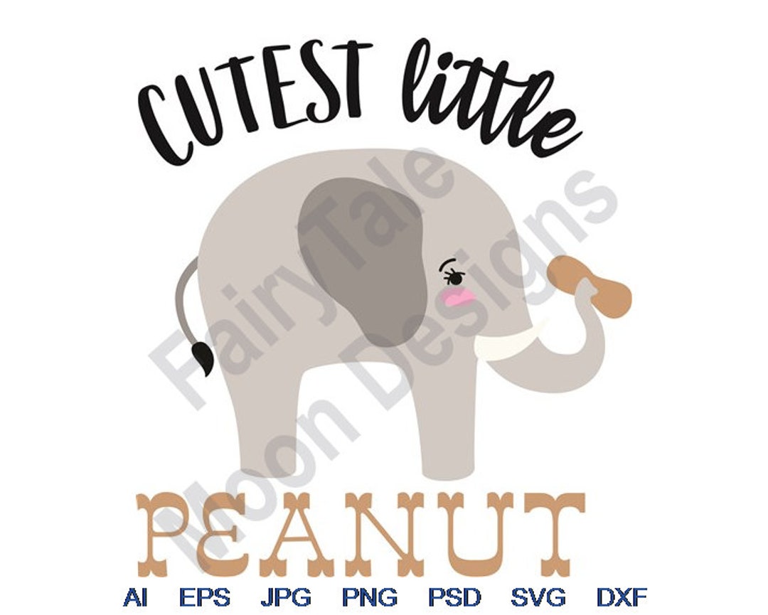 Cutest Little Peanut Svg, Dxf, Eps, Png, Jpg, Vector Art, Clipart, Cut ...