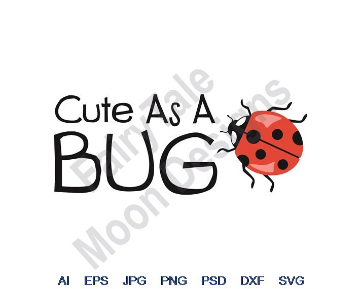 Cute As A Bug Svg Dxf Eps Png Jpg Vector Art Clipart | Etsy